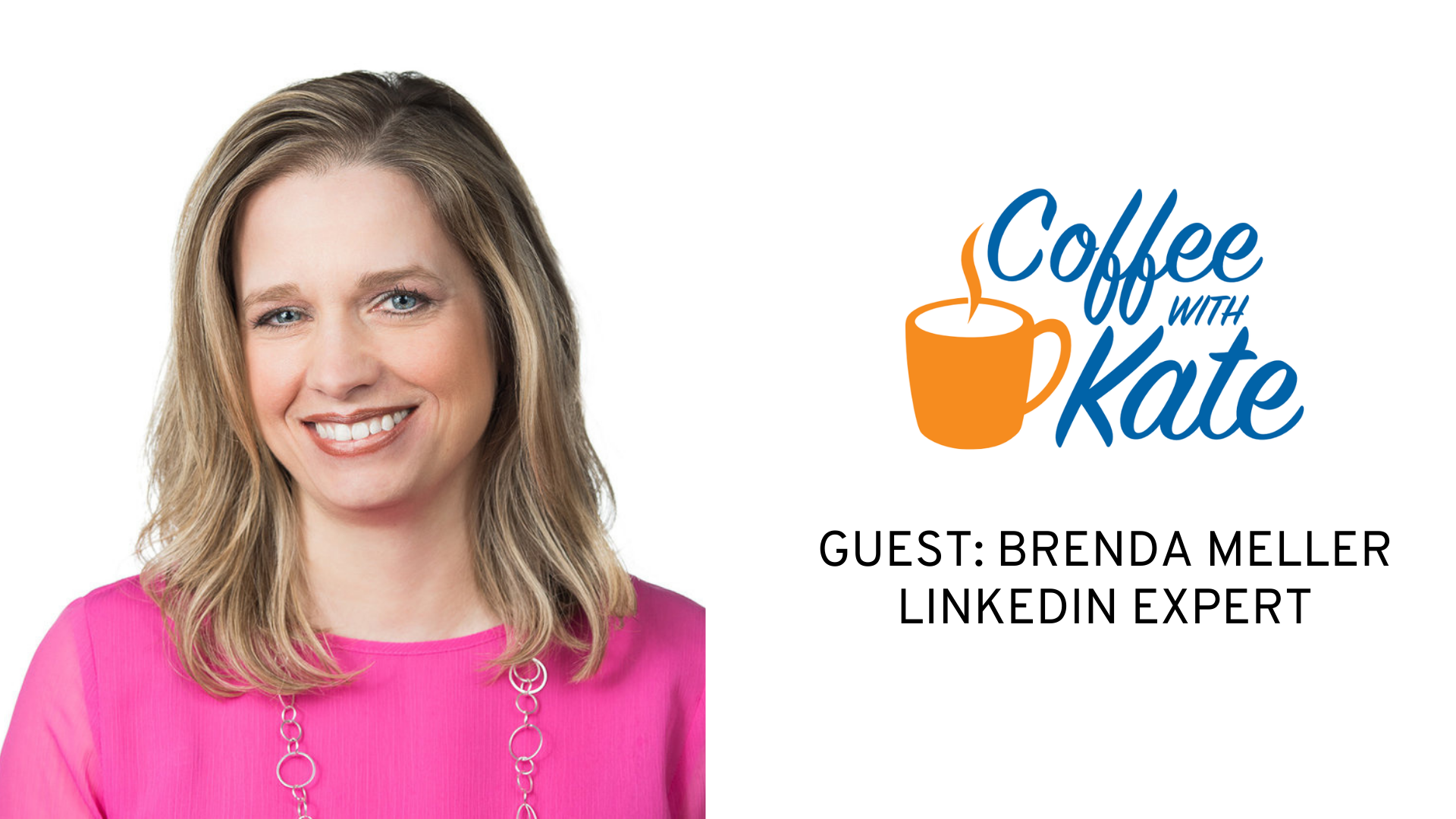 Guest: Brenda Meller, LinkedIn Expert